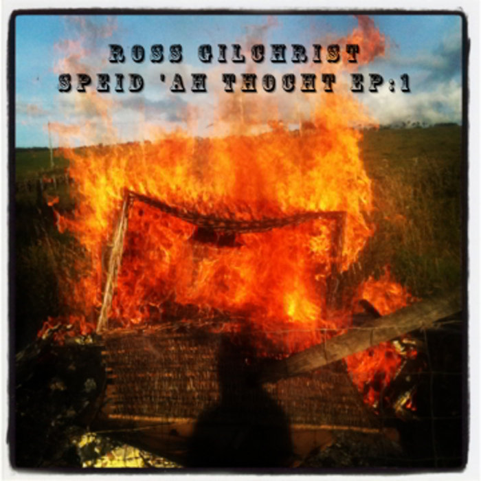 Speid 'Ah Thocht EP:1 | Ross Gilchrist