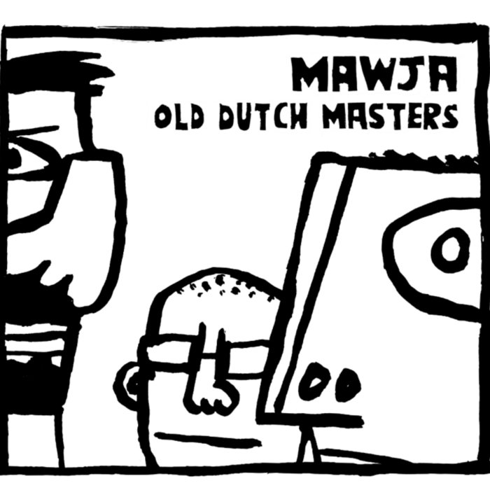 MAWJA-Old Dutch Masters | SEDIMENTAL