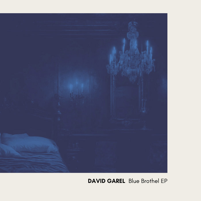 BLUE BROTHEL EP - Modular series Vol 1 | DAVID GAREL | David GAREL