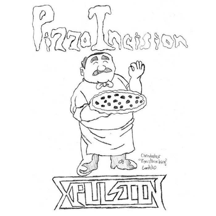 Pizza Incision | Xpulsion