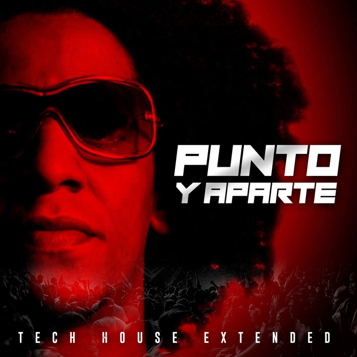 Punto y Aparte (Versión Tech House Extended) | Tego Calderon | Tech Nation