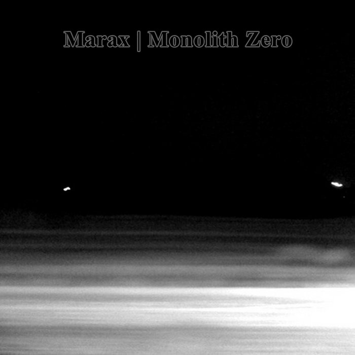 Marax & Monolith Zero | Marax & Monolith Zero | Marax