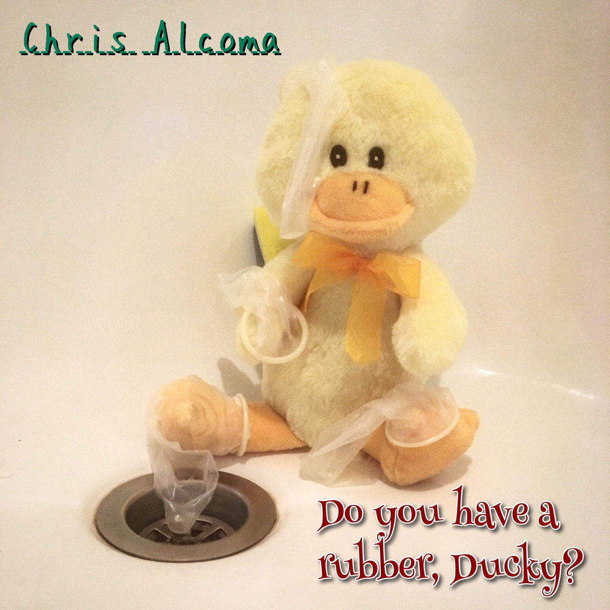 Do You Have A Rubber Ducky | Chris Alcoma