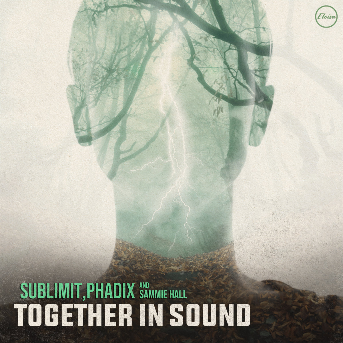 Together In Sound | Sublimit, Phadix and Sammie Hall | Eloisa Records