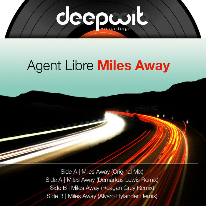 Miles Away | Agent Libre | DeepWit Recordings