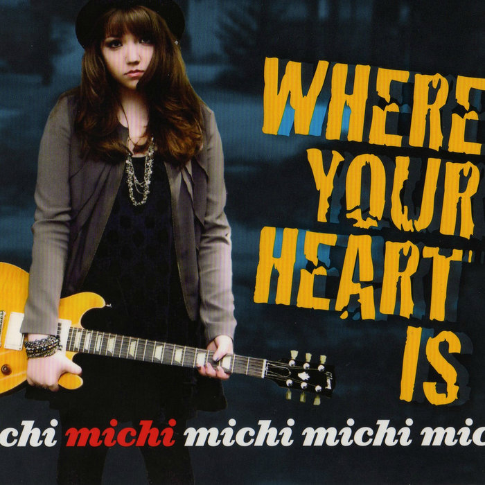 Where Your Heart Is | Michi
