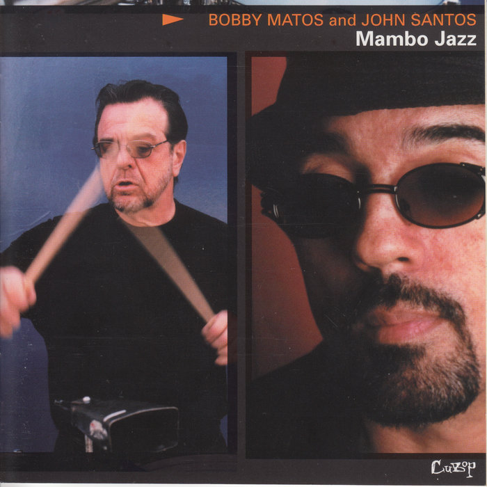 Mambo Jazz | Bobby Matos and John Santos | Cubop