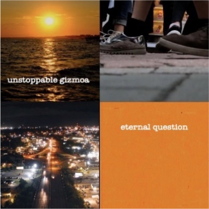 Eternal Question | unstoppable gizmoa