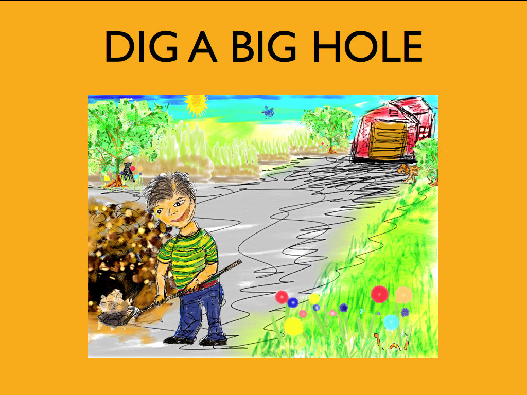 DIG A BIG HOLE | Guy B Wright