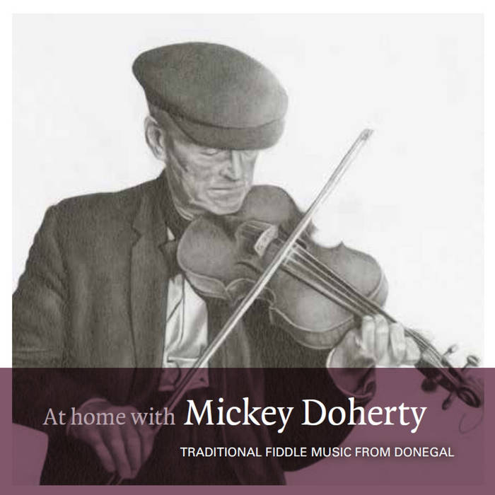 At Home With Mickey Doherty | Mickey Doherty | Donegal Fiddle Music