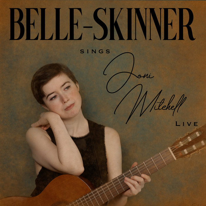 Belle-Skinner Sings Joni Mitchell Live | Belle-Skinner