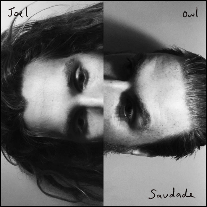 Saudade | Owl & Joel | oliver collier