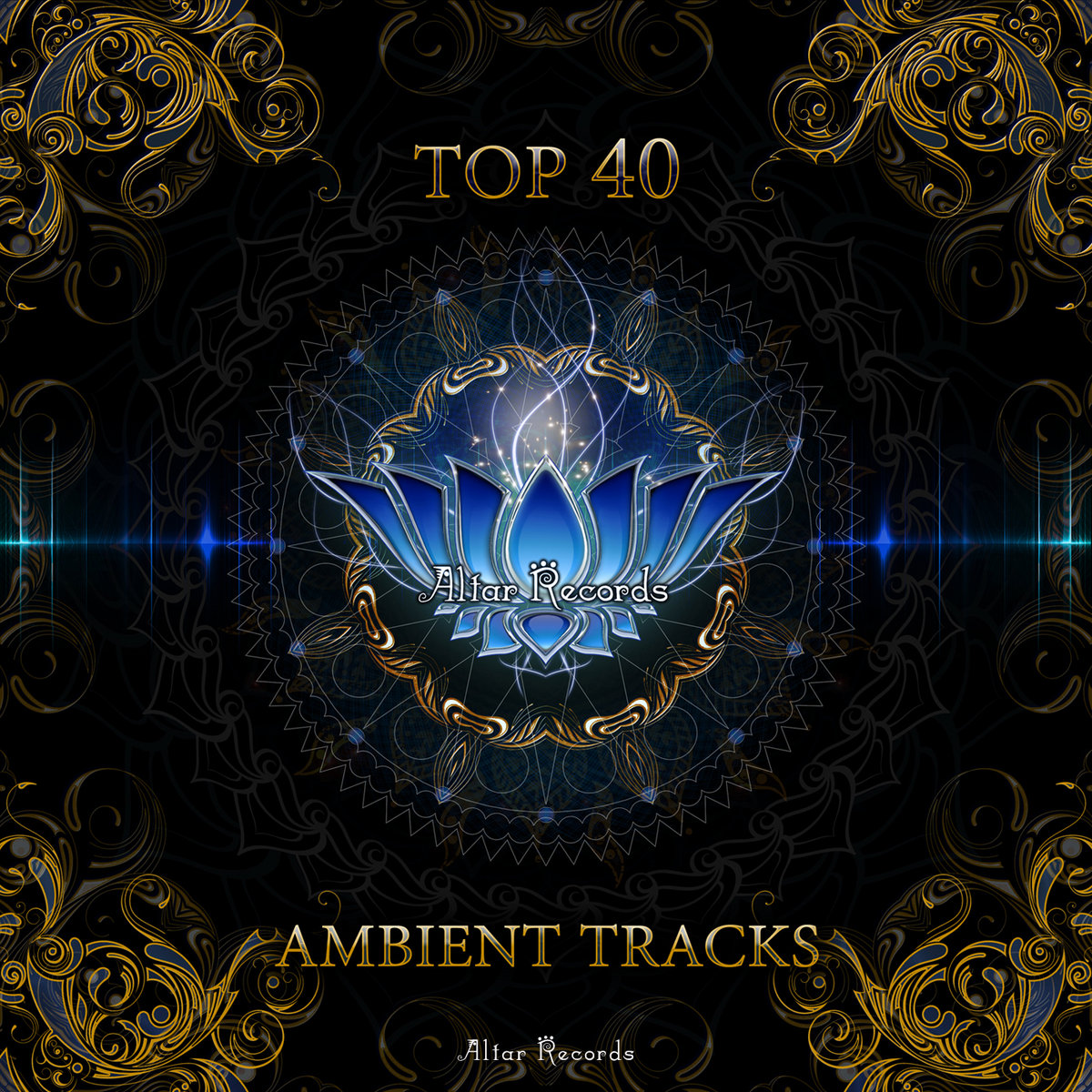 Top 40 Ambient Tracks | DJ Zen | Altar-Records-Europe