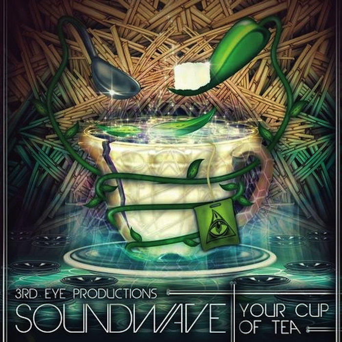 Soundwave - Your Cup of Tea | Soundwave | 3rd Eye Productions