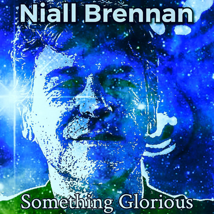 Something Glorious | Niall Brennan