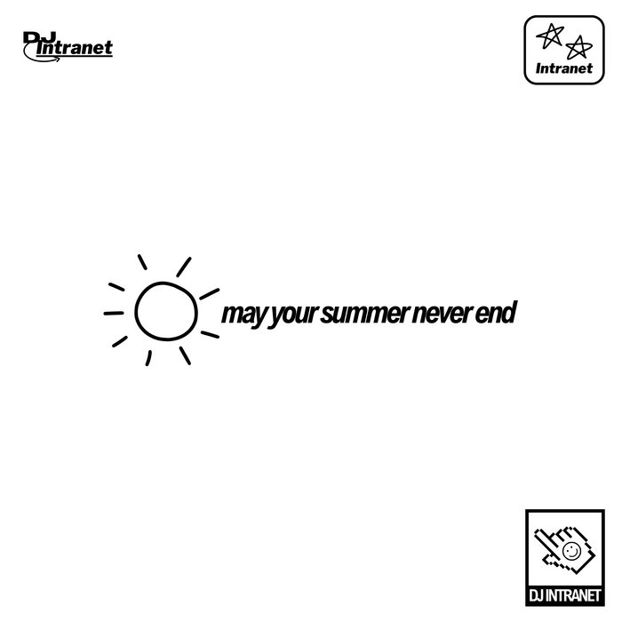 May Your Summer Never End | DJ Intranet