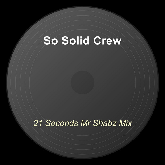 21 Seconds Mr Shabz Mix | So Solid Crew