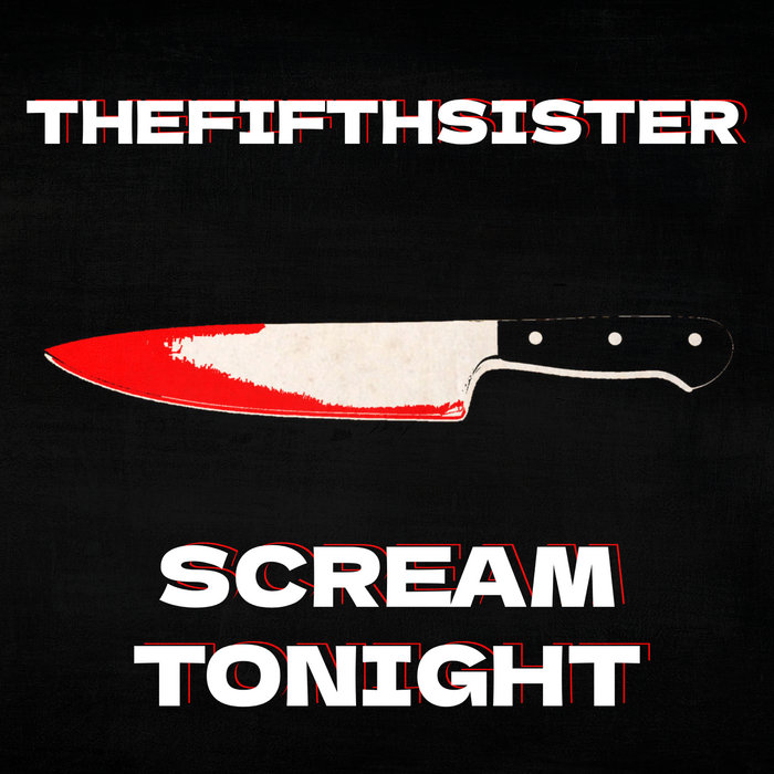 Scream Tonight | TheFifthSister