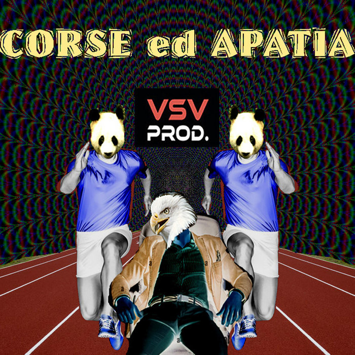 Corse ed apatia-V.S.V. PROD. | V.S.V. PROD. | BLAN1 V.S.V. PROD.