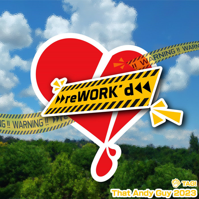 reWORK'd | That Andy Guy