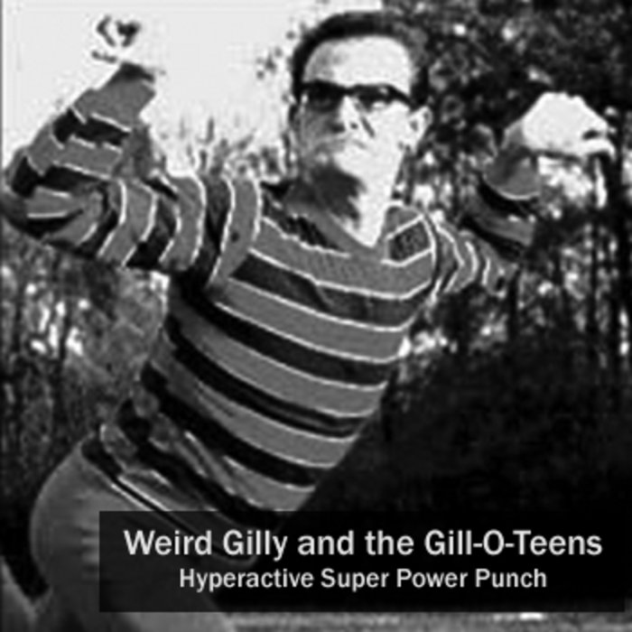 Hyperactive Super Power Punch | Weird Gilly