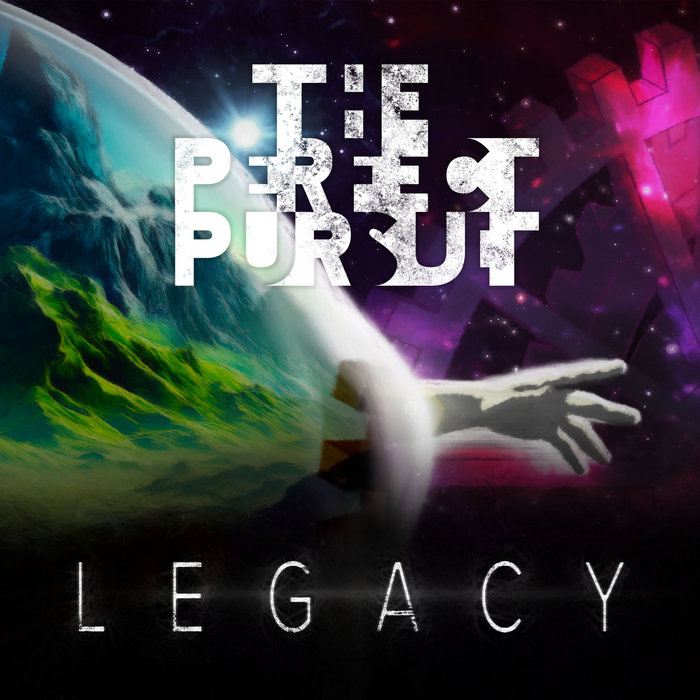 Legacy | The Perfect Pursuit