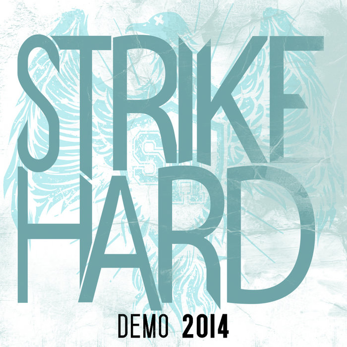 Demo 2014 | STRIKE HARD