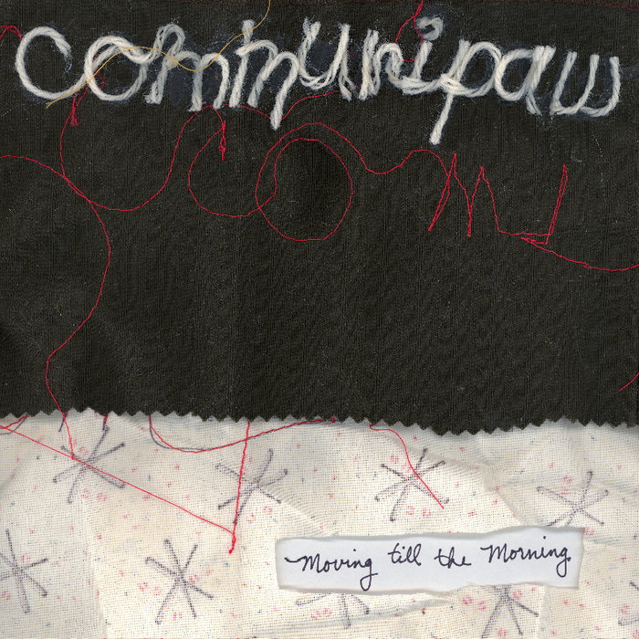 Moving Till The Morning | Communipaw