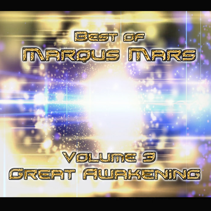 Best of Marqus Mars - Volume 3 - Great Awakening | Marqus Mars Music