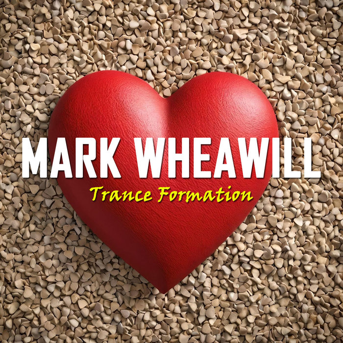 Trance Formation | MARK WHEAWILL