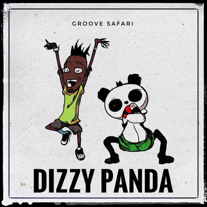 Groove Safari | Dizzy Panda