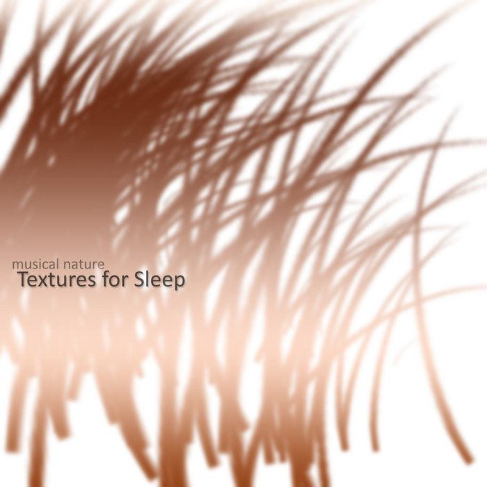 Textures for Sleep | musical nature