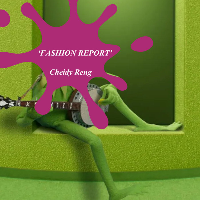 'Fashion Report' | Cheidy Reng