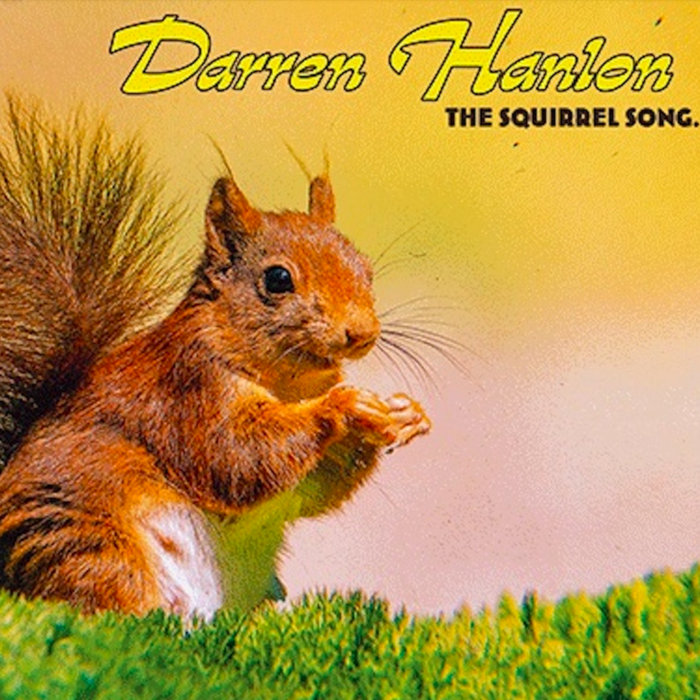 The Squirrel Song | Darren Hanlon