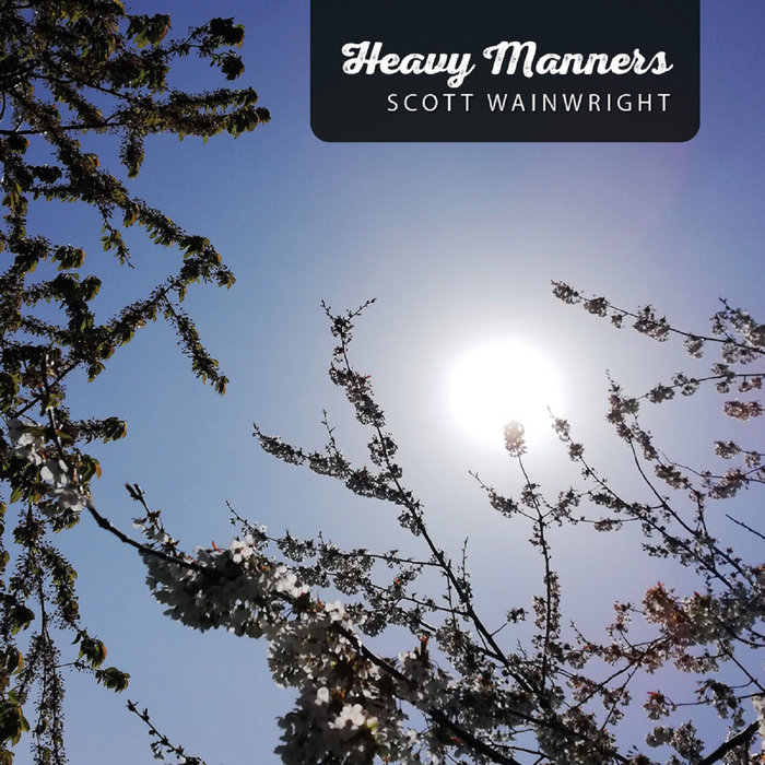 Heavy Manners | Scott Wainwright