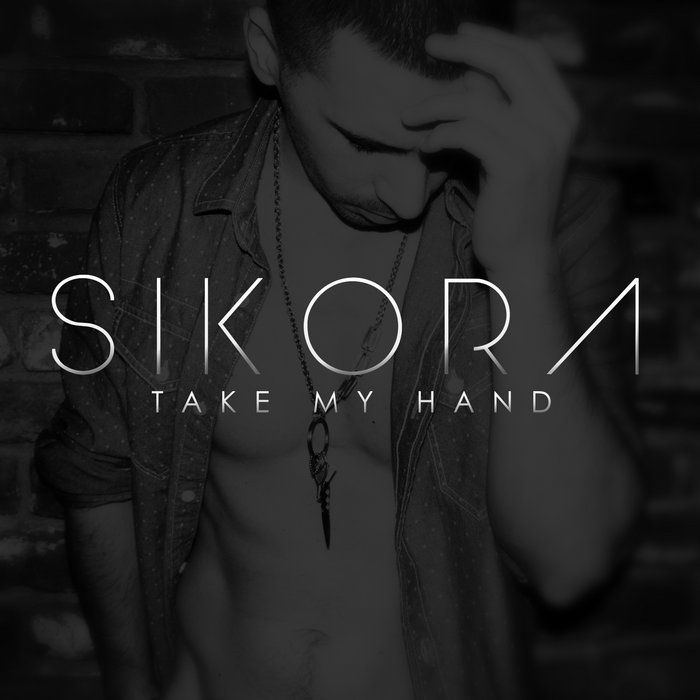 Take My Hand | Sikora