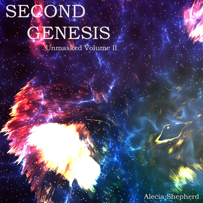Second Genesis - Unmasked Volume II | Alecia Shepherd
