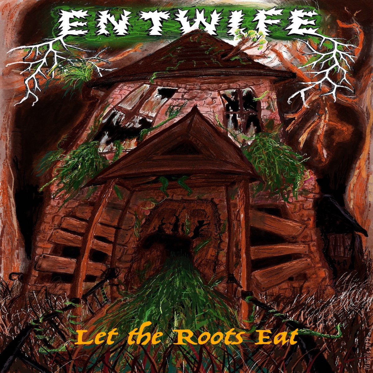 Let the Roots Eat | Entwife
