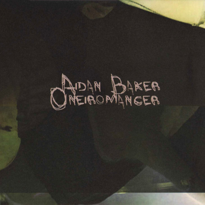 Oneiromancer | Aidan Baker