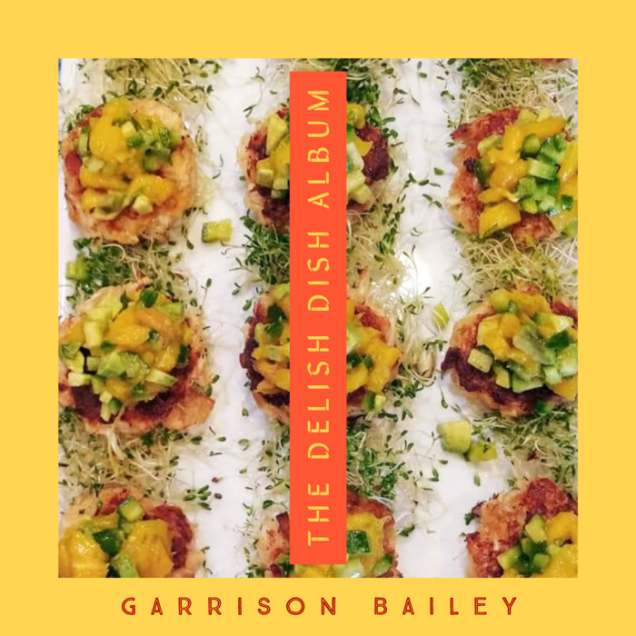 The Delish Dish Cookbook Album | Garrison Bailey