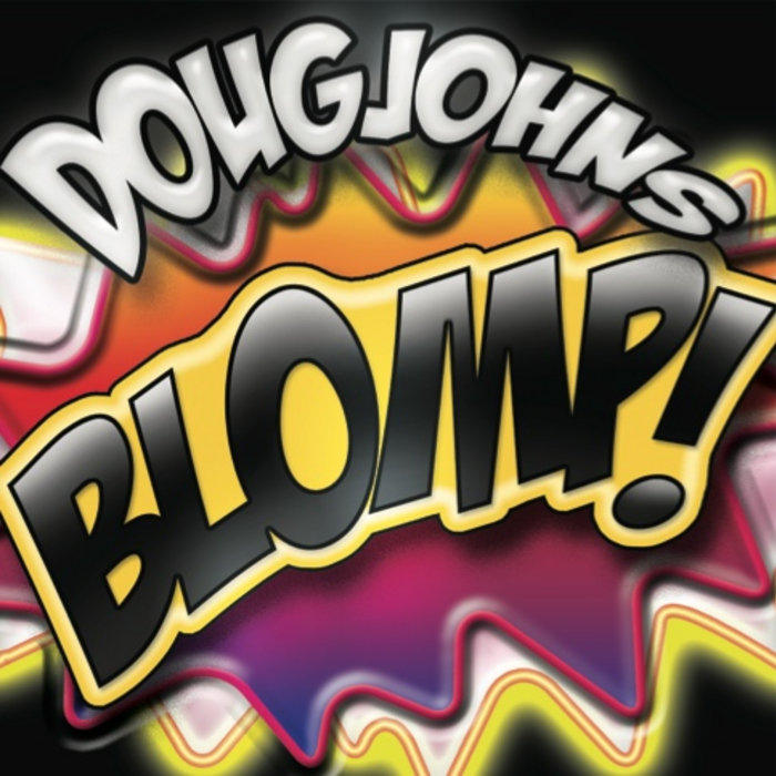 BLOMP! | Doug Johns