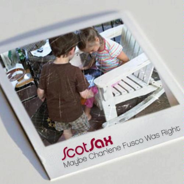 Maybe Charlene Fusco Was Right | Scot Sax