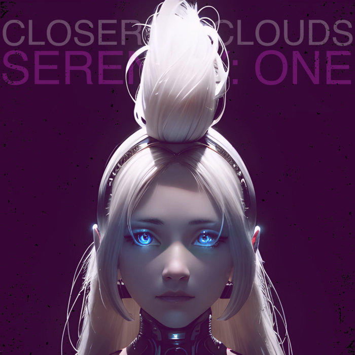 Serenity: One | Closer To Clouds