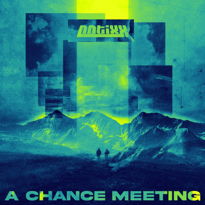A Chance Meeting | Notixx