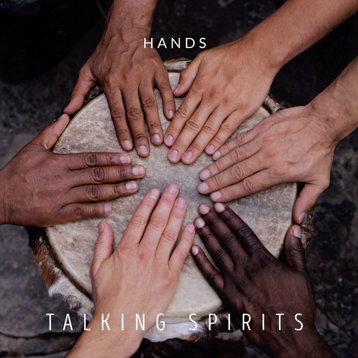 Hands | Talking Spirits