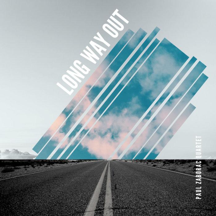 Long Way Out | Paul Zaborac