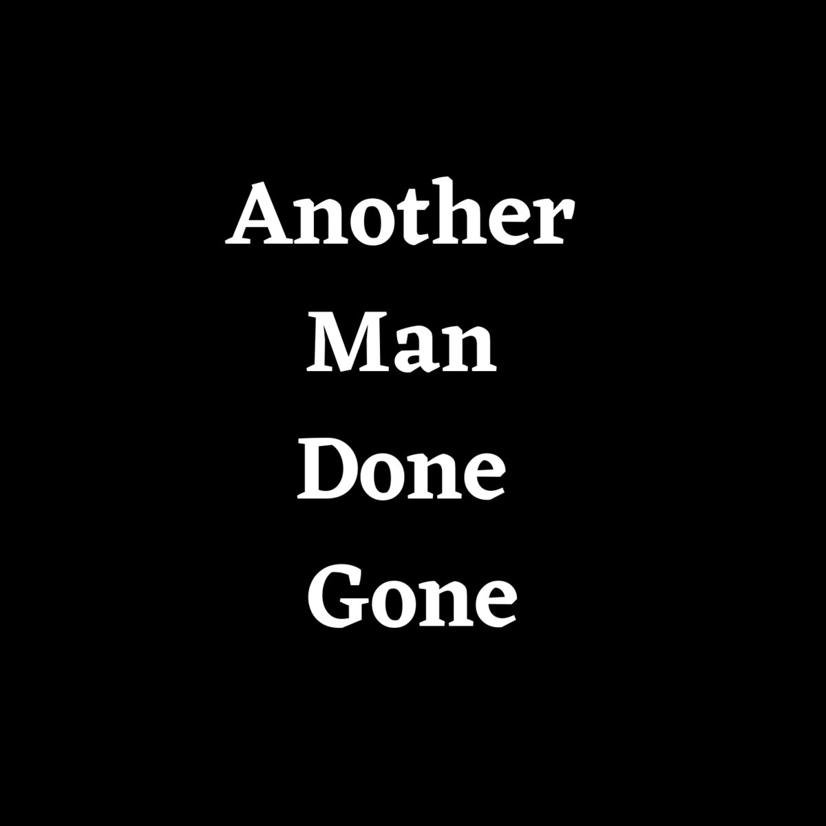 Another Man Done Gone - 100% of proceeds to NAACP Legal Defense Fund ...
