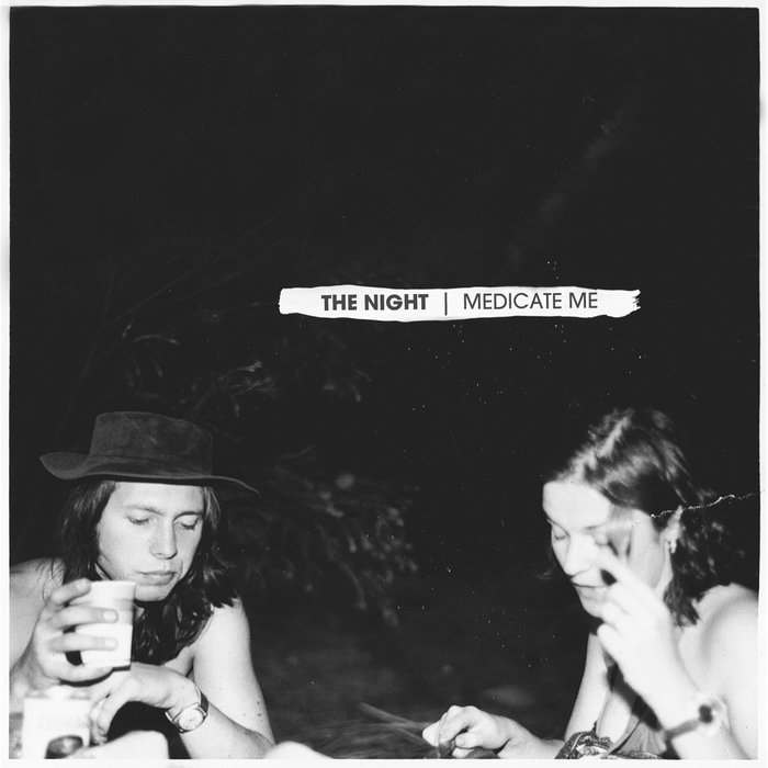 Medicate Me | The Night