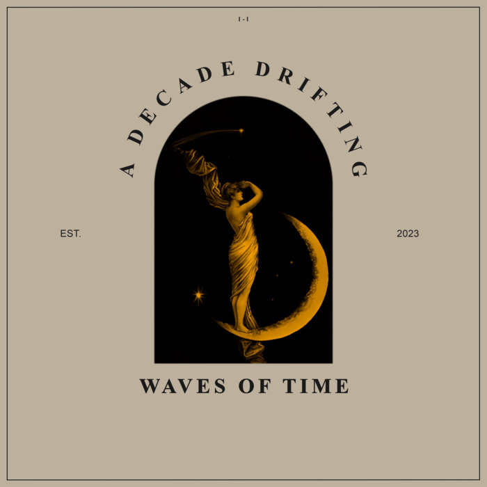 Waves of Time | A Decade Drifting