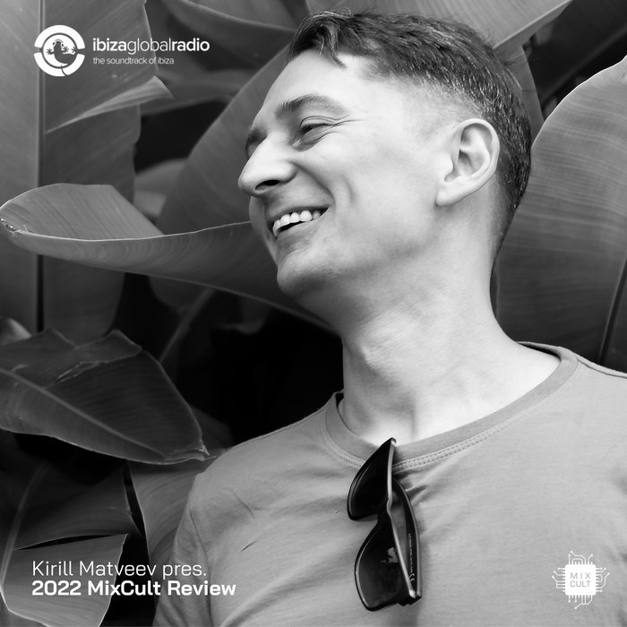 Kirill Matveev pres. The 2022 MixCult Review | MixCult Records